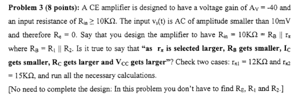 Solved Problem 3 (8 points): A CE amplifier is designed to | Chegg.com