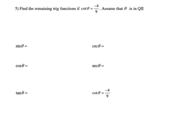 Solved 5) Find the remaining trig functions if coto Assume | Chegg.com