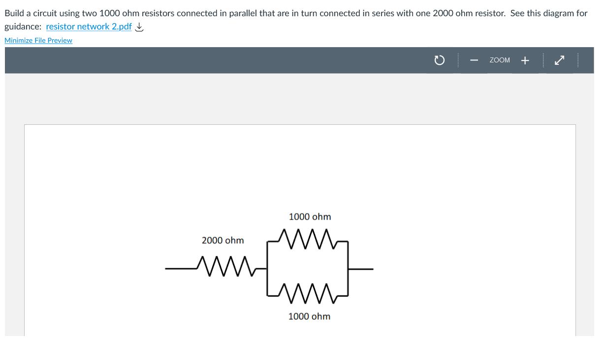 Solved Build a circuit using two 1000 ohm resistors | Chegg.com