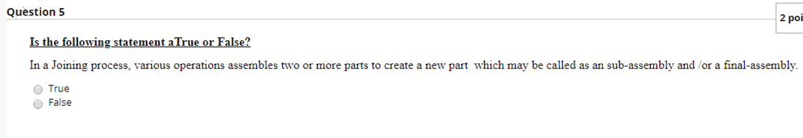 Solved Question 5 2 poi Is the following statement a True or | Chegg.com
