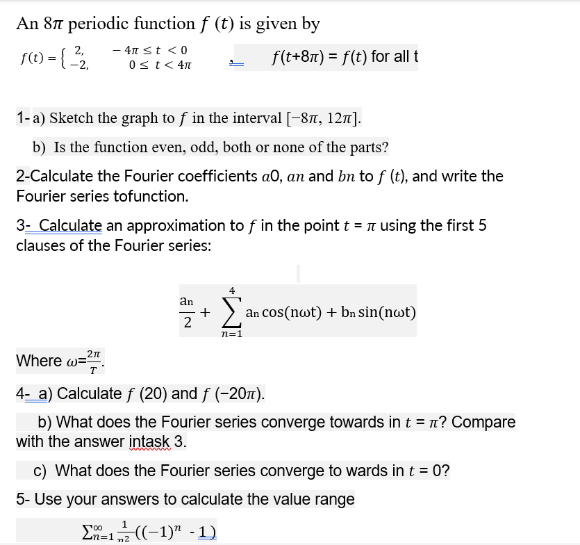 Solved An 8n periodic function f (t) is given by , – 41 st | Chegg.com