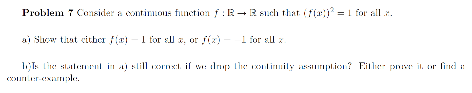 Solved Problem 7 Consider a continuous function f:R→R such | Chegg.com