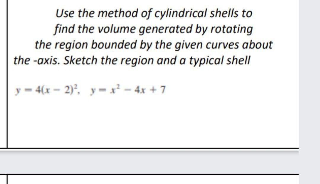 Solved Use the method of cylindrical shells to find the | Chegg.com