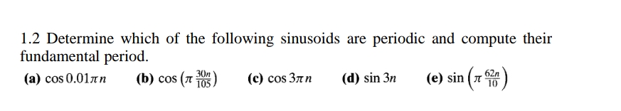 Solved 1.2 Determine which of the following sinusoids are | Chegg.com