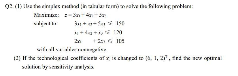 Solved Q2. (1) Use the simplex method (in tabular form) to | Chegg.com