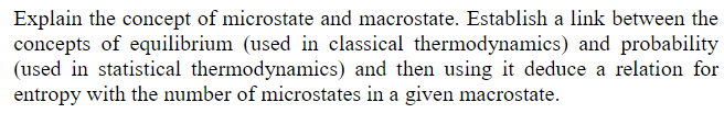 Solved Explain the concept of microstate and macrostate. | Chegg.com