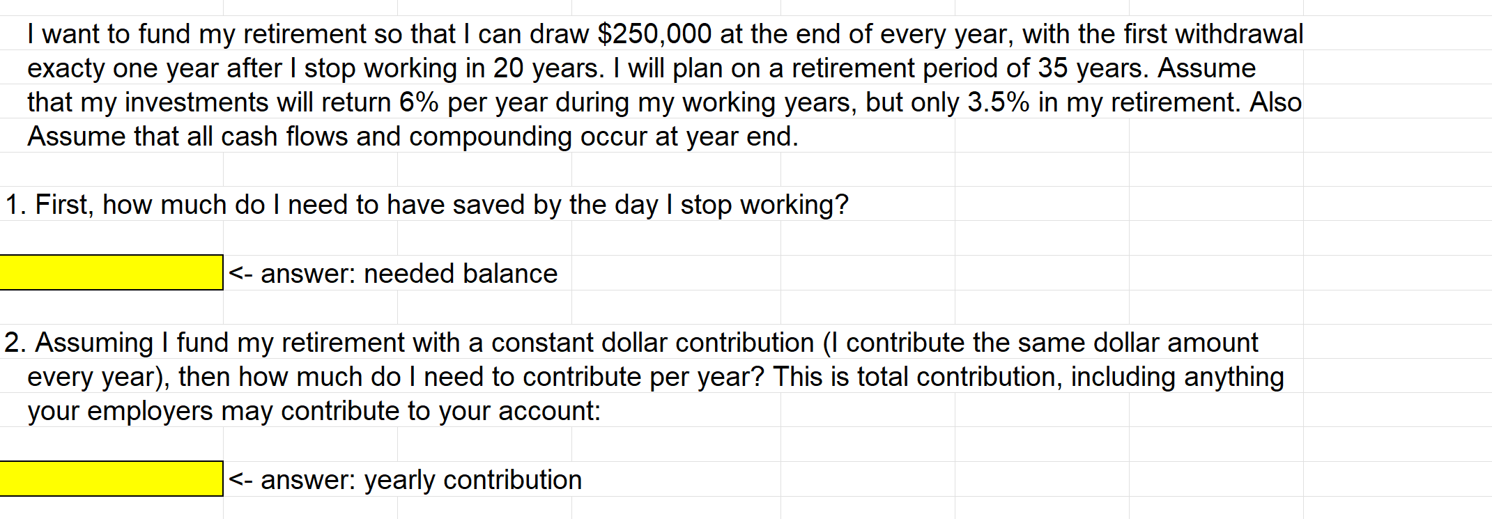Solved I want to fund my retirement so that I can draw | Chegg.com