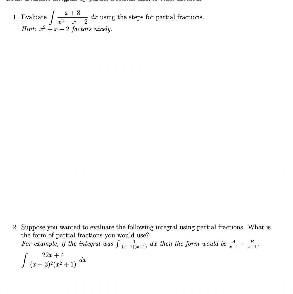 Solved Evaluate ∫﻿﻿x+8x2+x-2dx ﻿using the steps for partial | Chegg.com