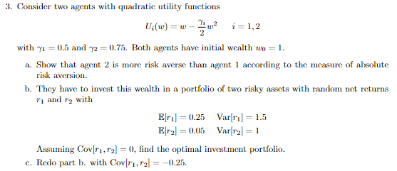 Solved 3. Consider two agents with quadratic utility | Chegg.com
