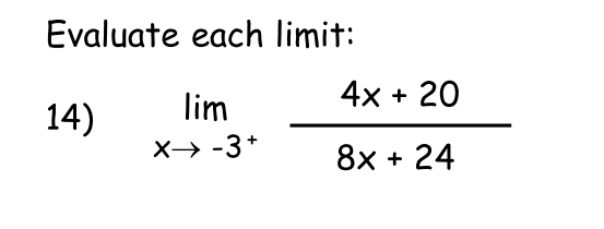 Solved Evaluate each limit:limx→-3+4x+208x+24 | Chegg.com