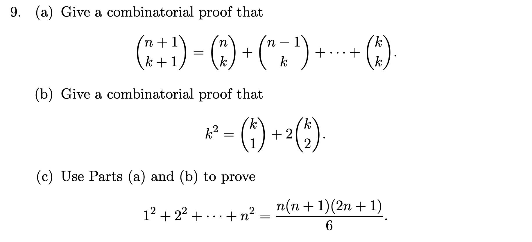 Solved 9. (a) Give a combinatorial proof that (a +1) = | Chegg.com