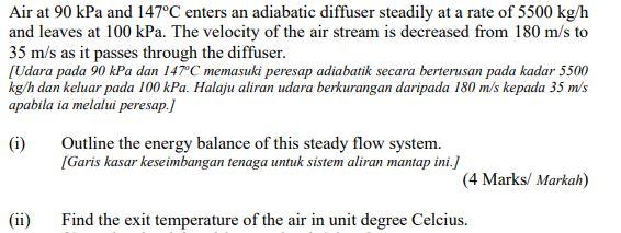 Solved Air at 90 kPa and 147°C enters an adiabatic diffuser | Chegg.com