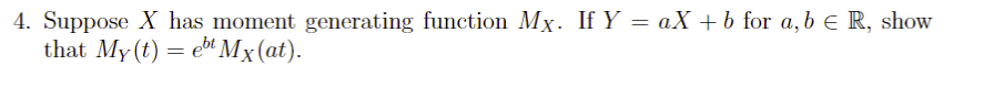 Solved 4 Suppose X Has Moment Generating Function Mx If