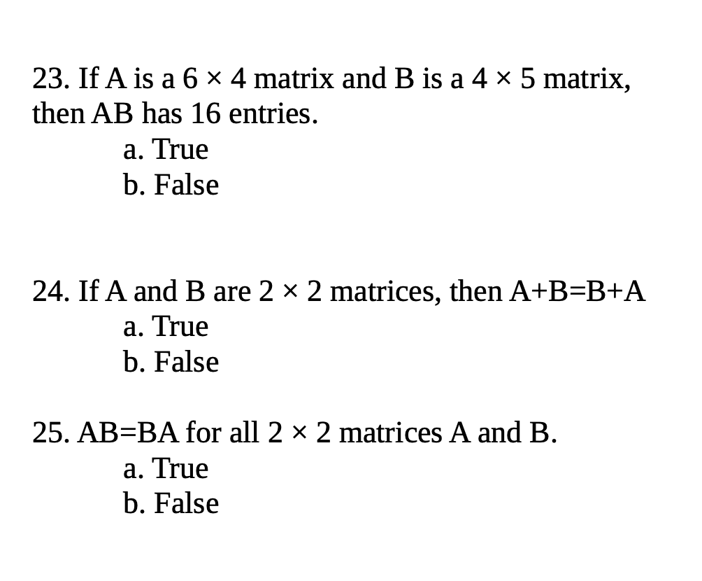 Solved 23. If A is a 6 x 4 matrix and B is a 4 x 5 matrix, | Chegg.com