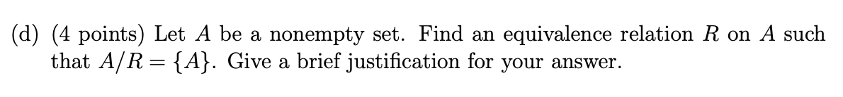 Solved (d) (4 points) Let A be a nonempty set. Find an | Chegg.com