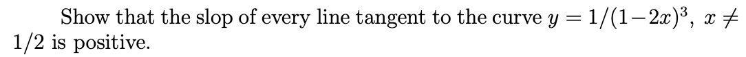 Solved Show that the slop of every line tangent to the curve | Chegg.com