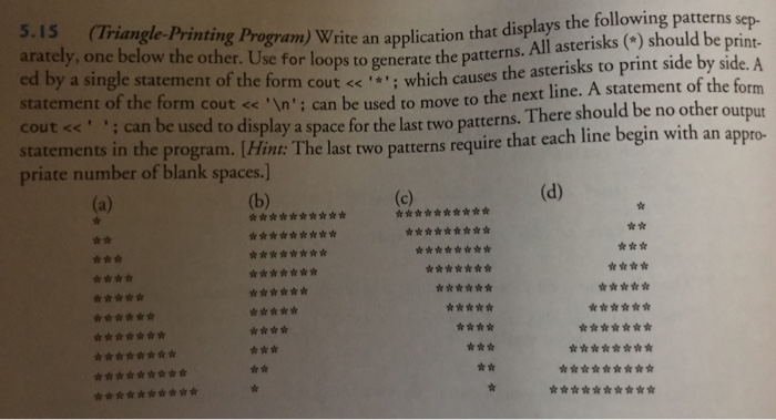 Solved 5.15 (Triangle Printing Program) Write an application | Chegg.com