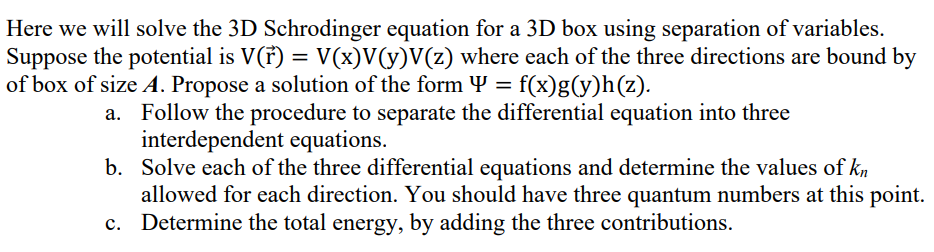 Solved = Here we will solve the 3D Schrodinger equation for | Chegg.com