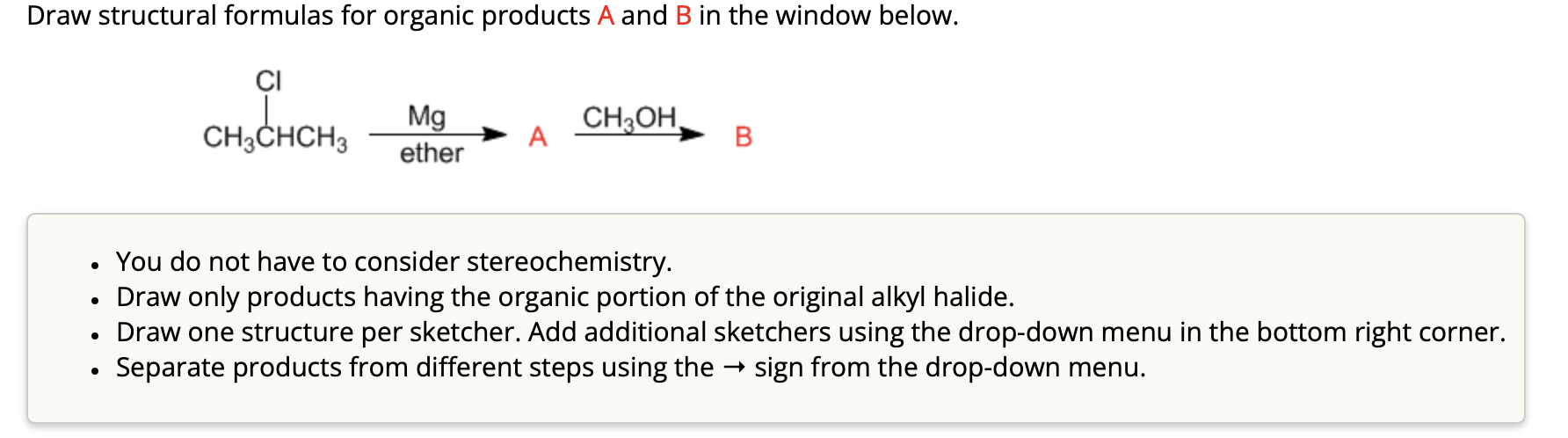 Solved Draw structural formulas for organic products A and B | Chegg.com