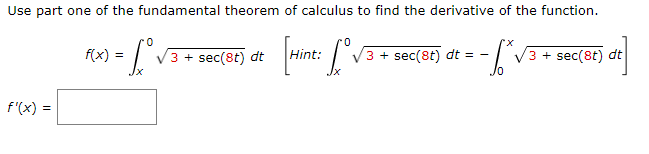 Solved Use part one of the fundamental theorem of calculus | Chegg.com