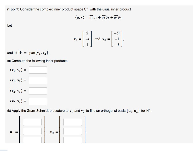 Solved (1 point) Consider the complex inner product space C | Chegg.com