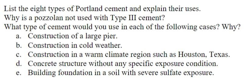 Solved List the eight types of Portland cement and explain | Chegg.com