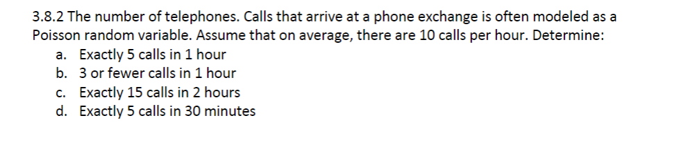 Solved 3.8.2 The number of telephones. Calls that arrive at | Chegg.com