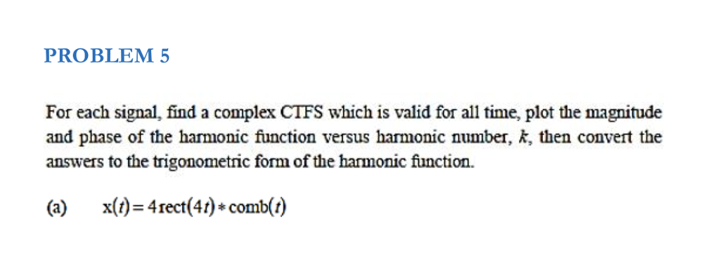 Solved PROBLEM 5 For each signal, find a complex CIFS which | Chegg.com