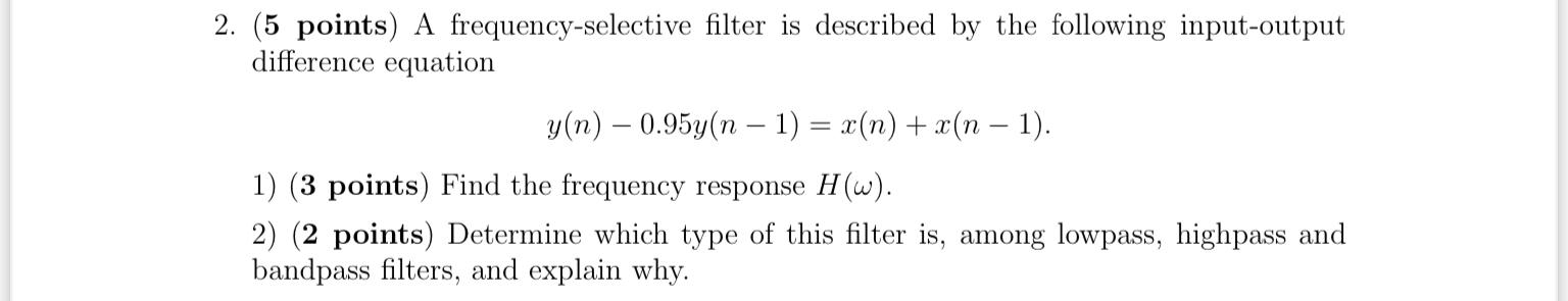 Solved 2. (5 points) A frequency-selective filter is | Chegg.com