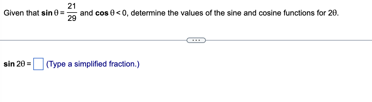 Solved 21 Given that sin = 29 and cos