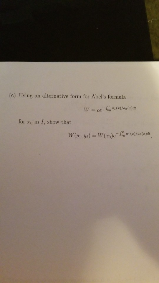 Solved (c) Using an alternative form for Abel's formula for | Chegg.com