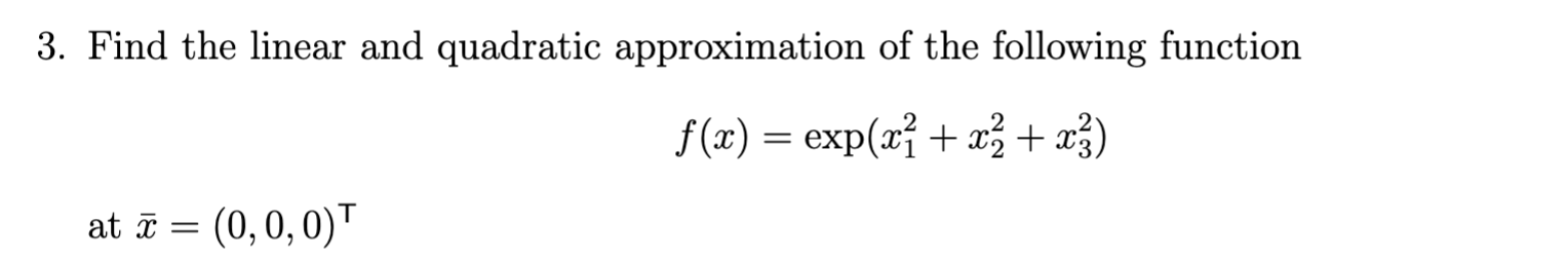 Solved Find the linear and quadratic approximation of the | Chegg.com