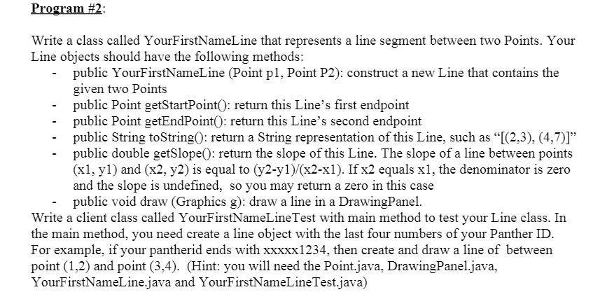 Solved Program #2: - Write a class called YourFirstNameLine | Chegg.com