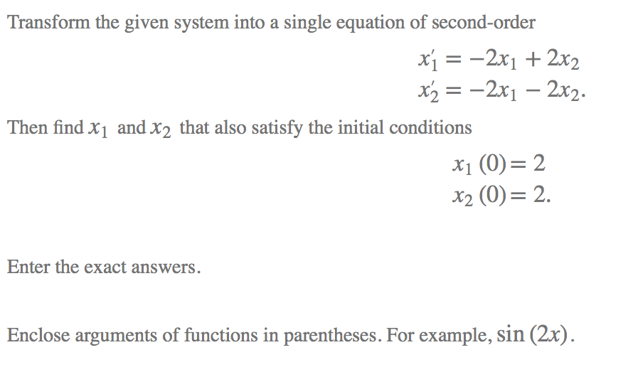 Solved Transform the given system into a single equation of | Chegg.com