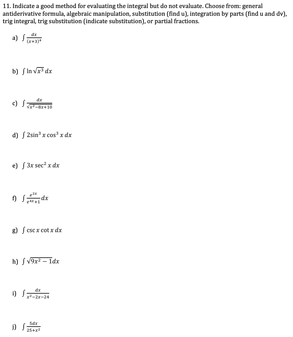Solved 11. Indicate a good method for evaluating the | Chegg.com