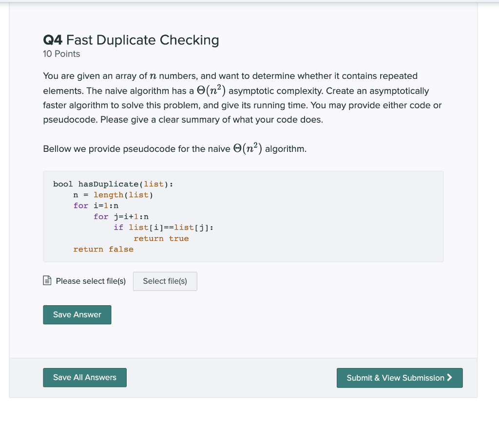 Solved Q4 Fast Duplicate Checking 10 Points You are given an | Chegg.com