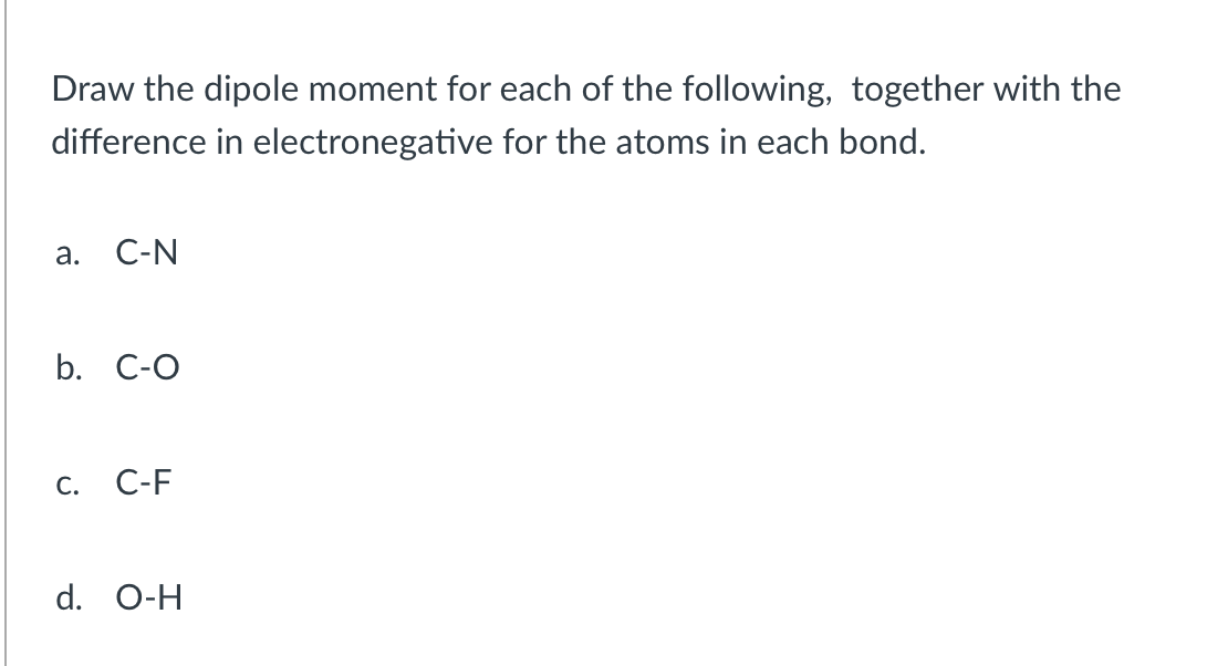 Solved Draw the dipole moment for each of the following, | Chegg.com