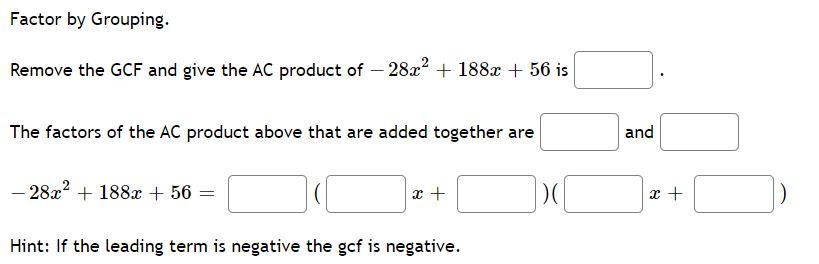 Solved Factor by Grouping. Remove the GCF and give the AC | Chegg.com
