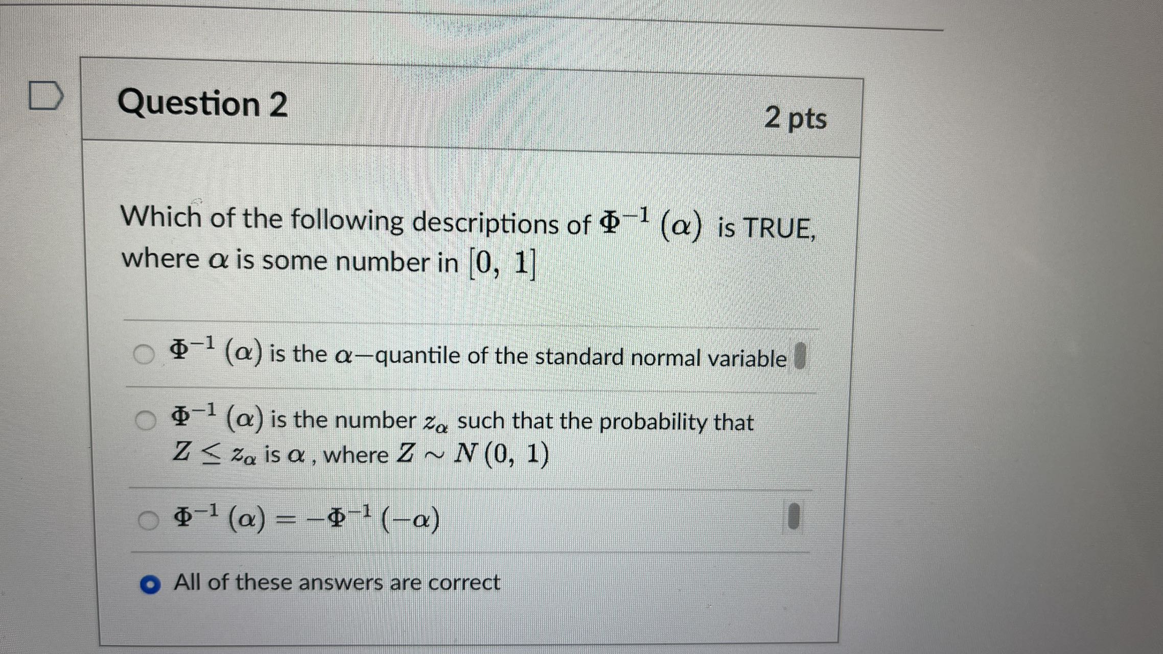 Solved Which of the following descriptions of Φ−1(α) is | Chegg.com