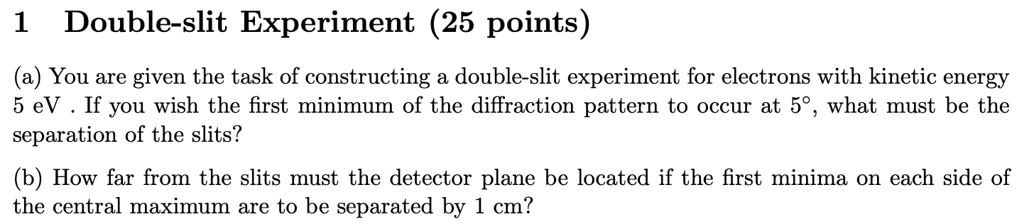 Solved 1 ﻿Double-slit Experiment ( 25 ﻿points)(a) ﻿You are | Chegg.com