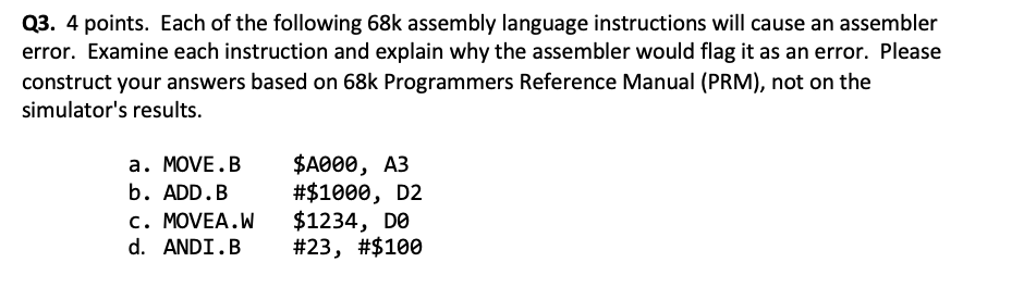 Solved Q3. 4 points. Each of the following 68k assembly | Chegg.com