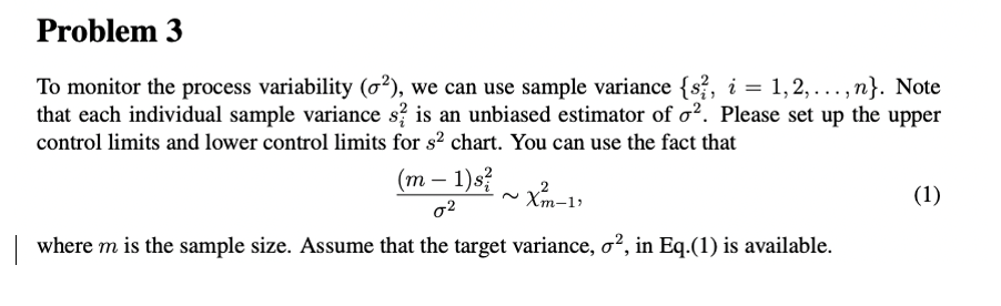 Solved Problem 3 To monitor the process variability (), we | Chegg.com