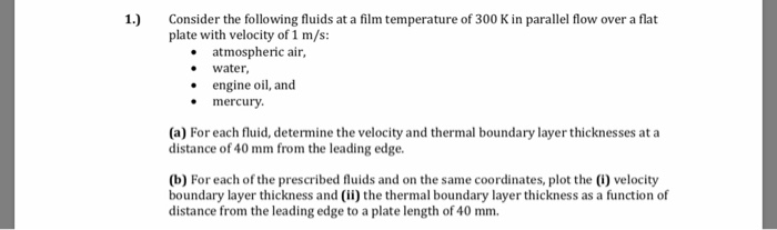 Solved 1) Consider the following fluids at a film | Chegg.com