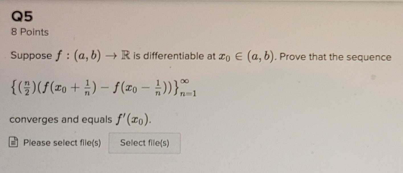 Solved Q5 8 Points Suppose f : (a,b) + R is differentiable | Chegg.com