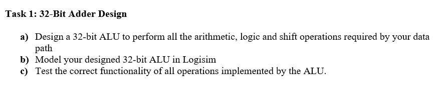 Solved Task 1: 32-Bit Adder Design a) Design a 32-bit ALU to | Chegg.com