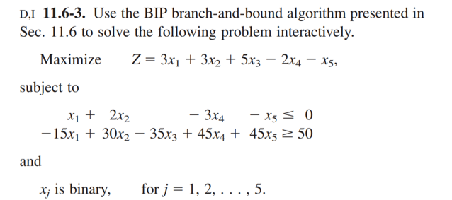 Solved Di 116 3 Use The Bip Branch And Bound Algorithm 1101