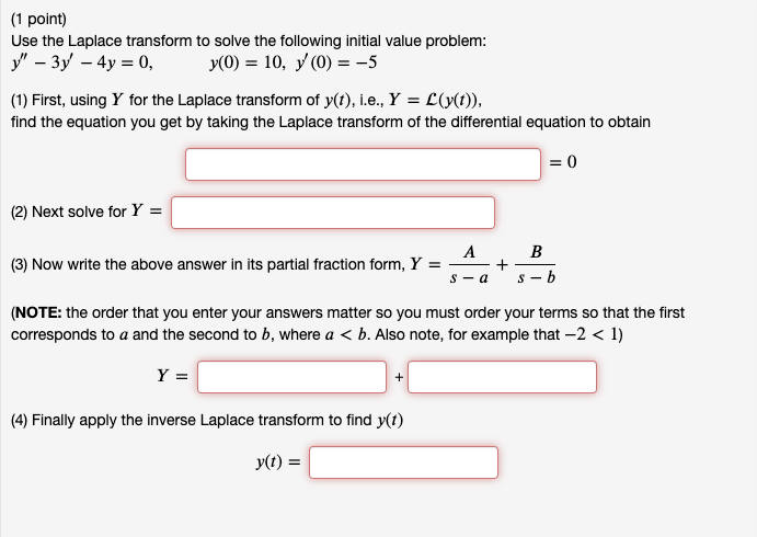 Solved (1 point) Use the Laplace transform to solve the | Chegg.com