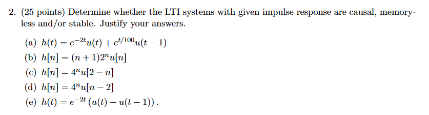 Solved 2. (25 points) Determine whether the LTI systems with | Chegg.com