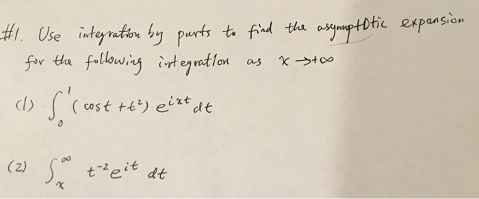 Solved Use integration by parts to find the asymptotic | Chegg.com