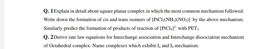 Solved Q. 1 Explain in detail about square planar complex in | Chegg.com